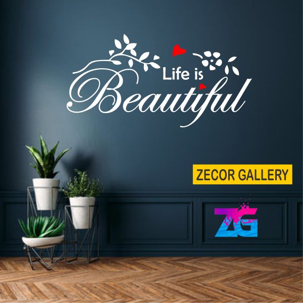 Life is Beautiful Wall Sticker – Zecor Gallery